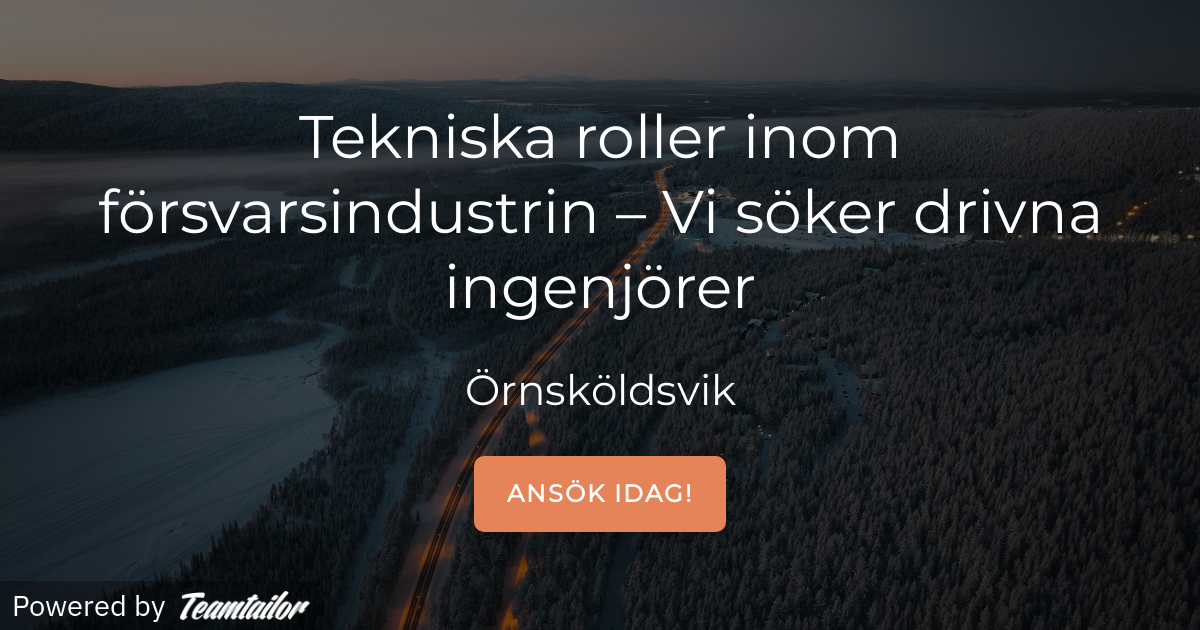 Tekniska roller inom försvarsindustrin – Vi söker drivna ingenjörer ...