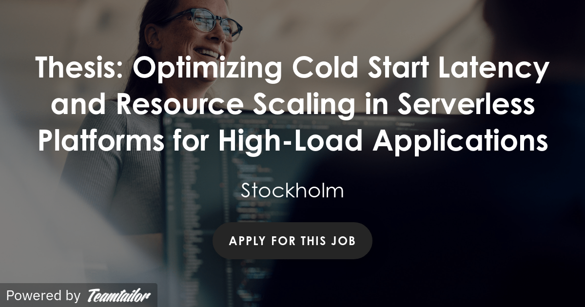 Thesis: Optimizing Cold Start Latency and Resource Scaling in ...