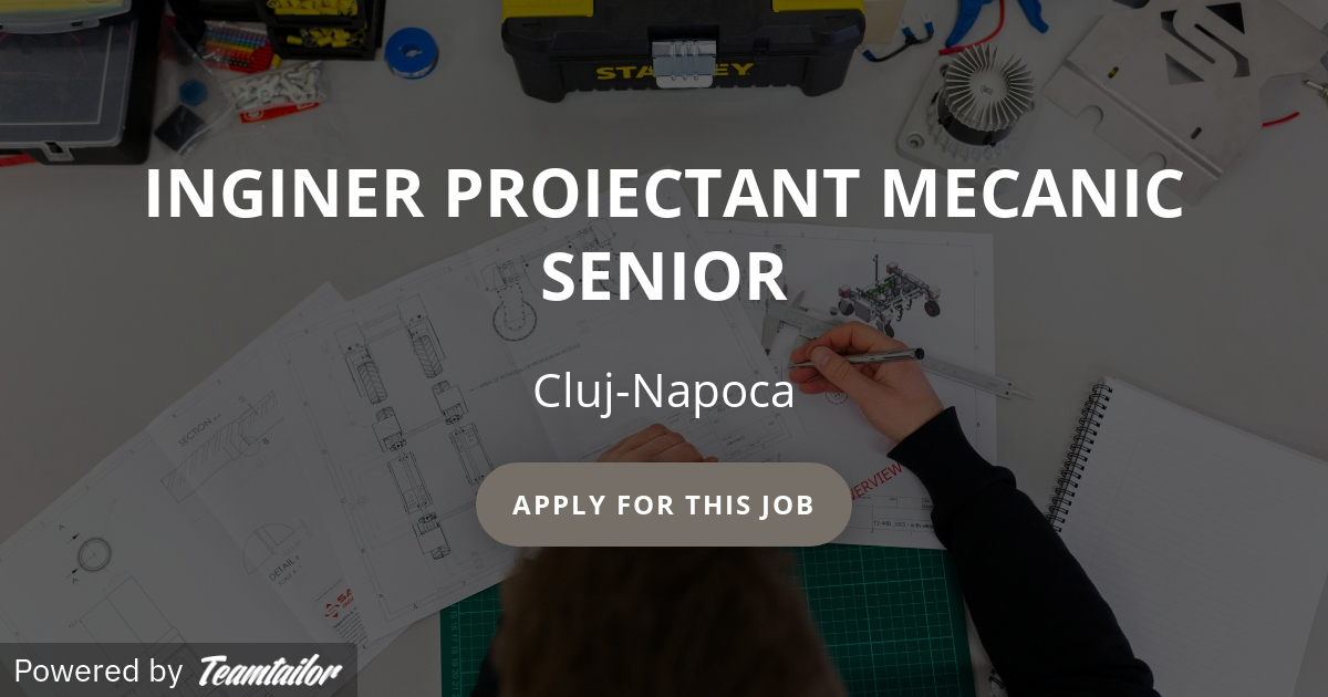 INGINER PROIECTANT MECANIC SENIOR - Sales Consulting