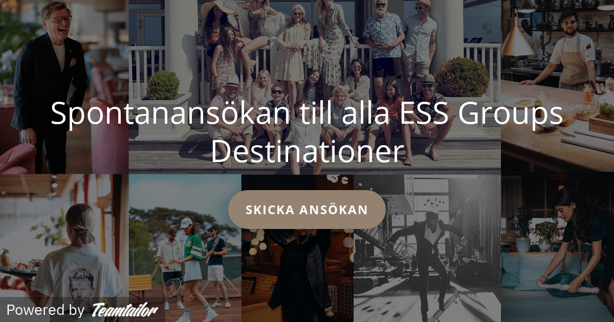 Spontanansökan till alla ESS Groups Destinationer - ESS Group