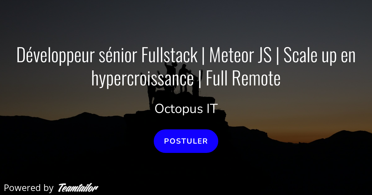 Développeur sénior Fullstack | Meteor JS | Scale up en hypercroissance ...