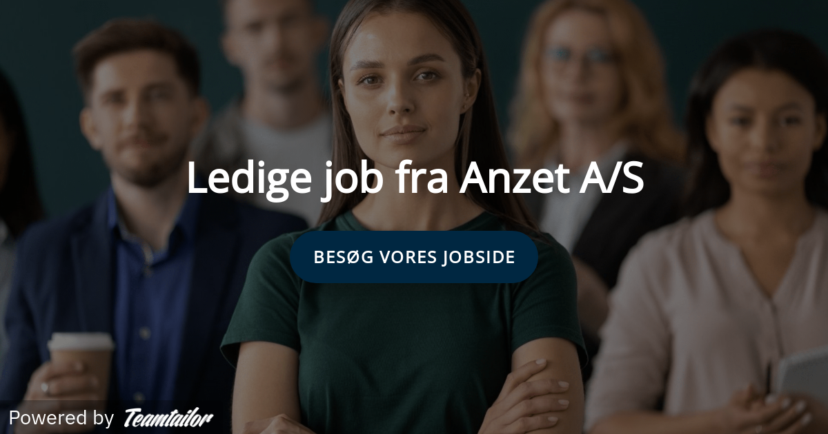 Se ledige job - Anzet A/S