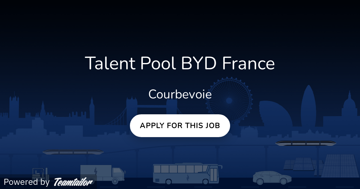 Talent Pool BYD France - BYD Europe