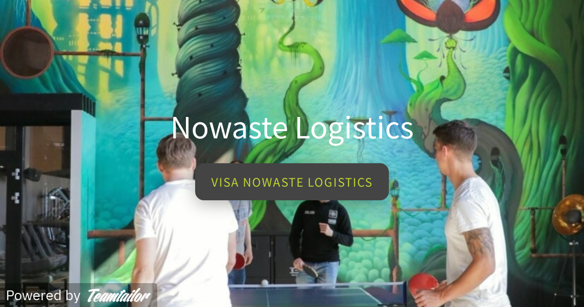 Din karriär börjar här - Nowaste Logistics AB