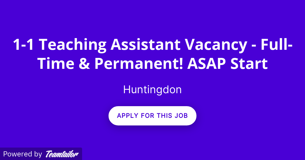 1-1 Teaching Assistant Vacancy - Full-Time & Permanent! ASAP Start ...