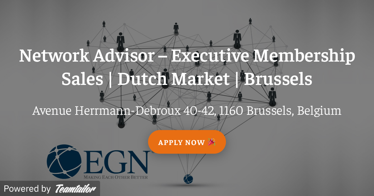 Network Advisor – Executive Membership Sales | Dutch Market | Brussels ...