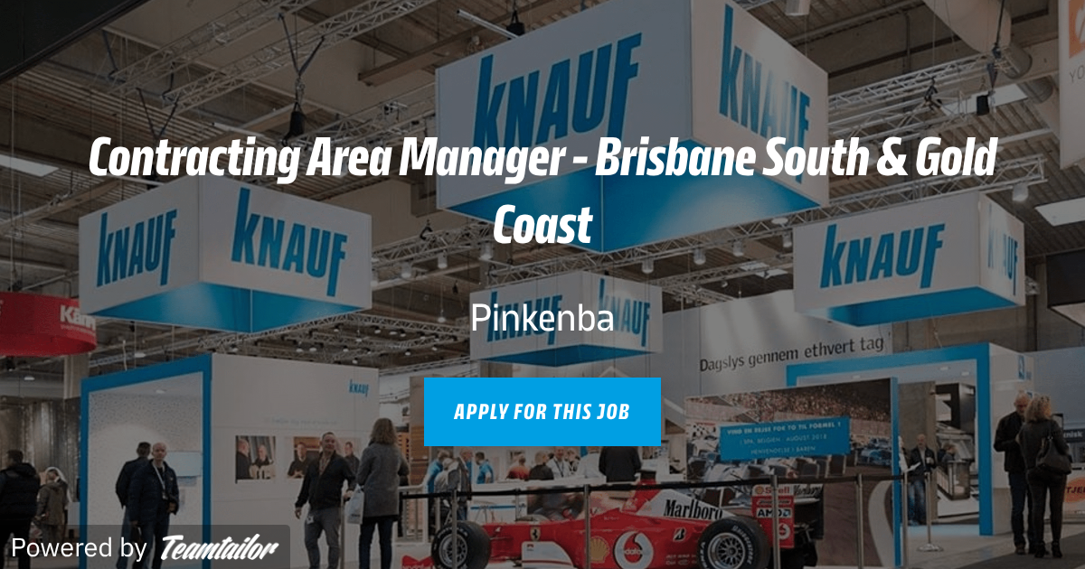 Contracting Area Manager - Brisbane South & Gold Coast - Knauf Australia