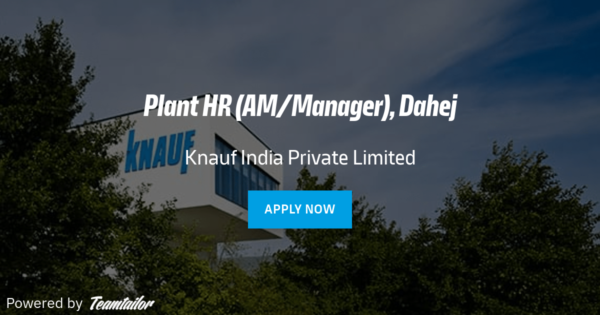 Plant HR (AM/Manager), Dahej - Knauf MEASA