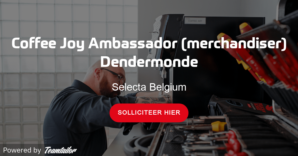 Coffee Joy Ambassador (merchandiser) Dendermonde - Selecta