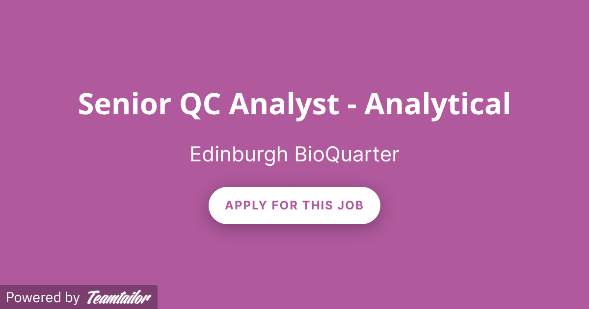 Senior QC Analyst - Analytical - RoslinCT