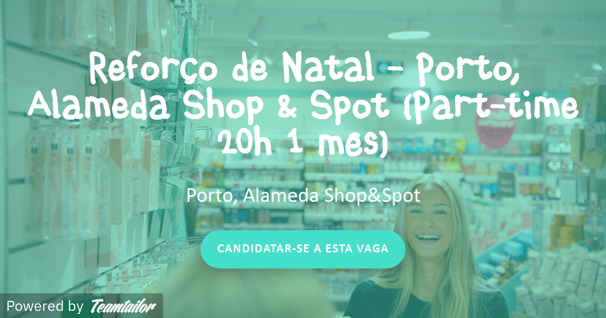 Reforço de Natal - Porto, Alameda Shop & Spot (Part-time 20h 1 mês ...