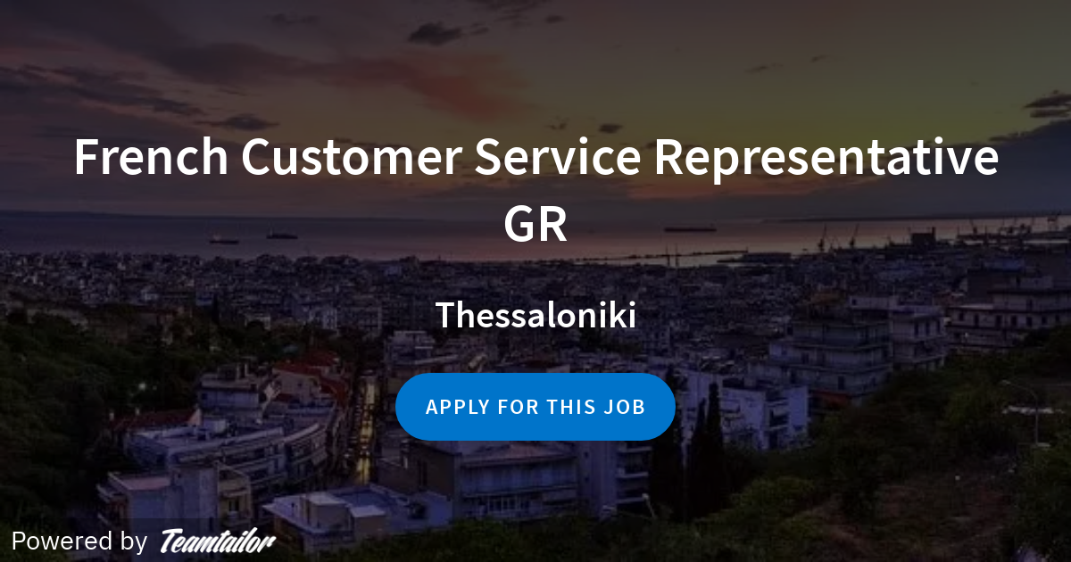 French Customer Service Representative GR - Job Squad