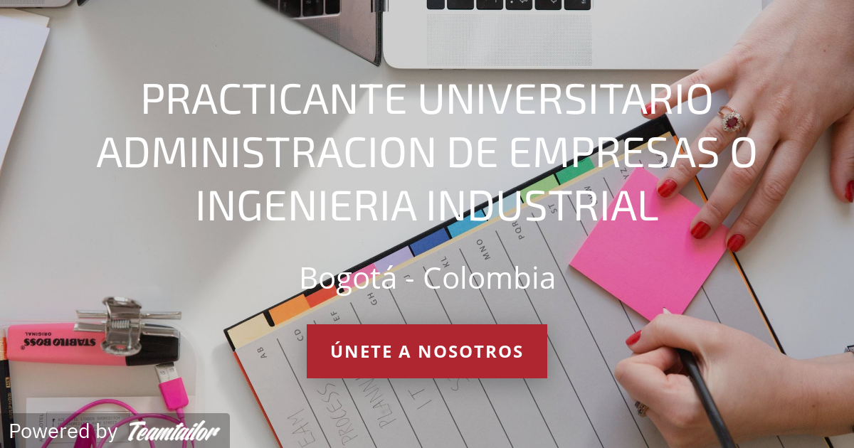 PRACTICANTE UNIVERSITARIO ADMINISTRACION DE EMPRESAS O INGENIERIA ...