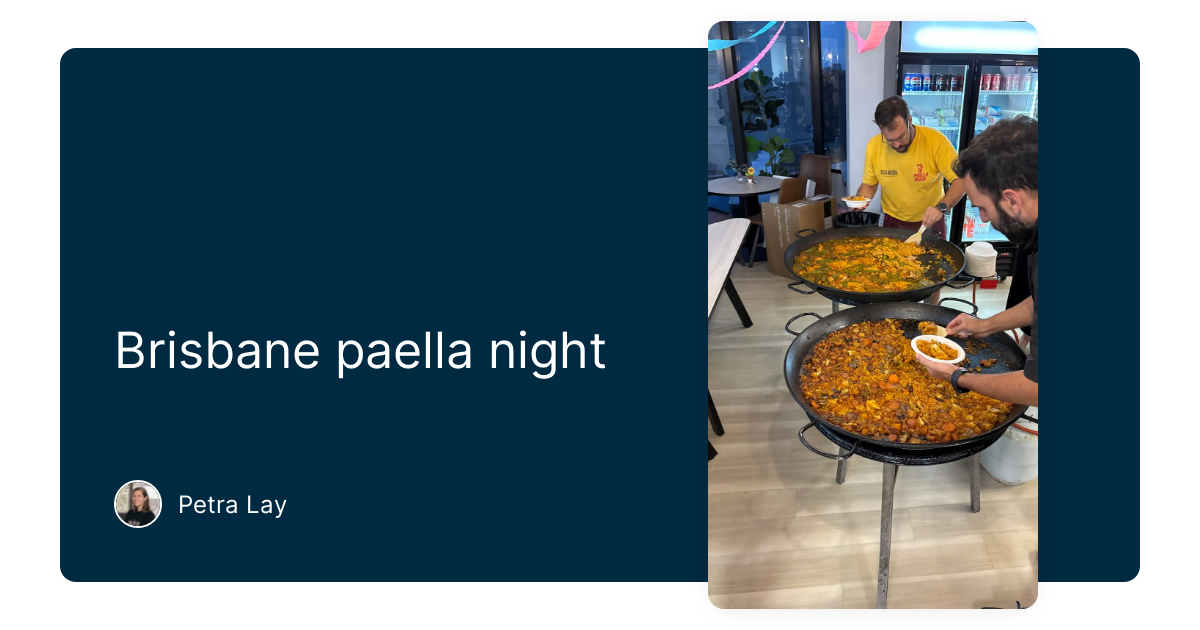Brisbane paella night 💃🏻 - Team stories - Mantel