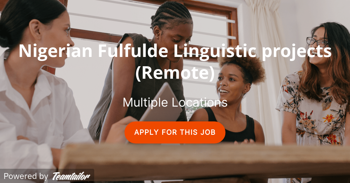Nigerian Fulfulde Linguistic projects (Remote) - Sigma Group