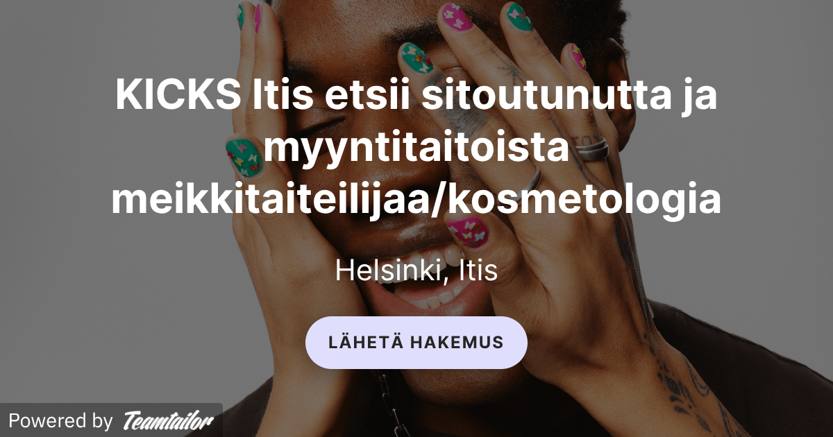 KICKS Itis etsii sitoutunutta ja myyntitaitoista meikkitaiteilijaa ...