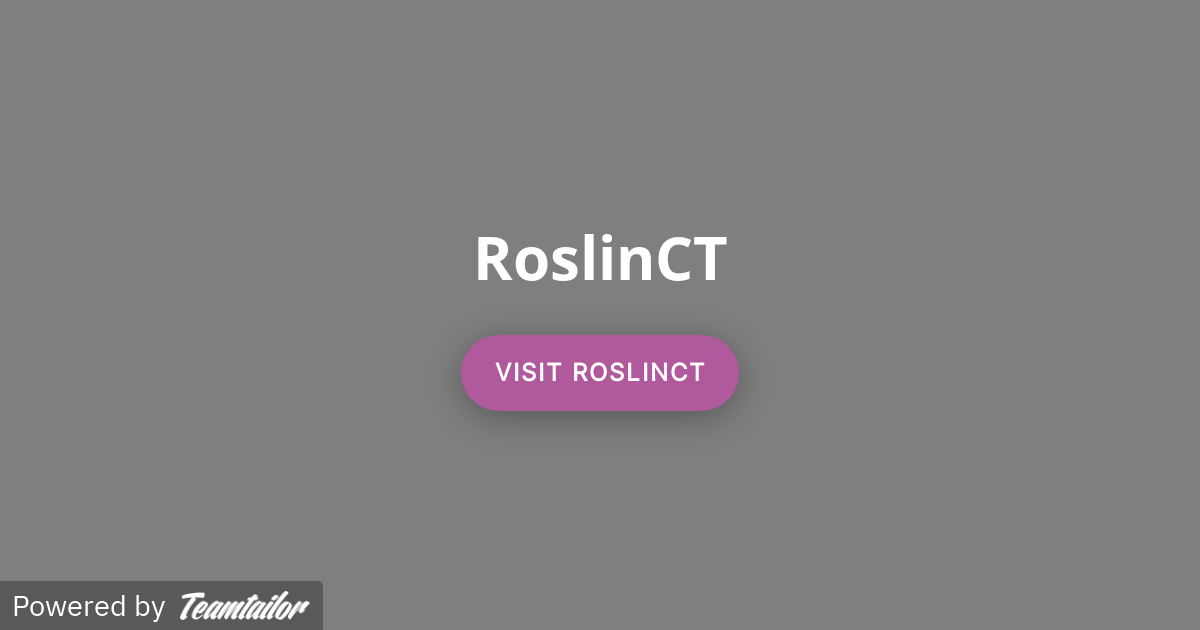 Join Our Team - RoslinCT