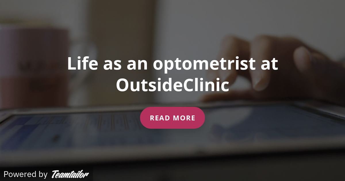 Life as an Optometrist at OutsideClinic - Life at OutsideClinic ...