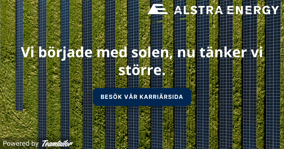 Vi började med solen, nu tänker vi större. - Alstra Energy