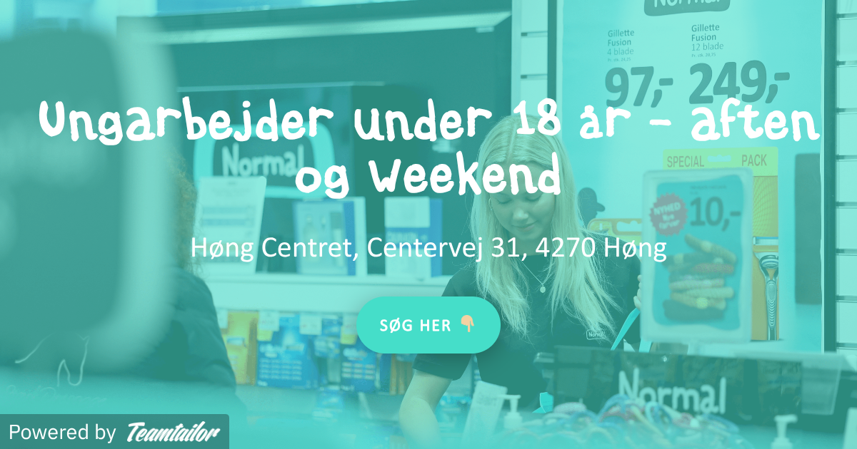 Ungarbejder under 18 år - aften og weekend - NORMAL Butikker Danmark