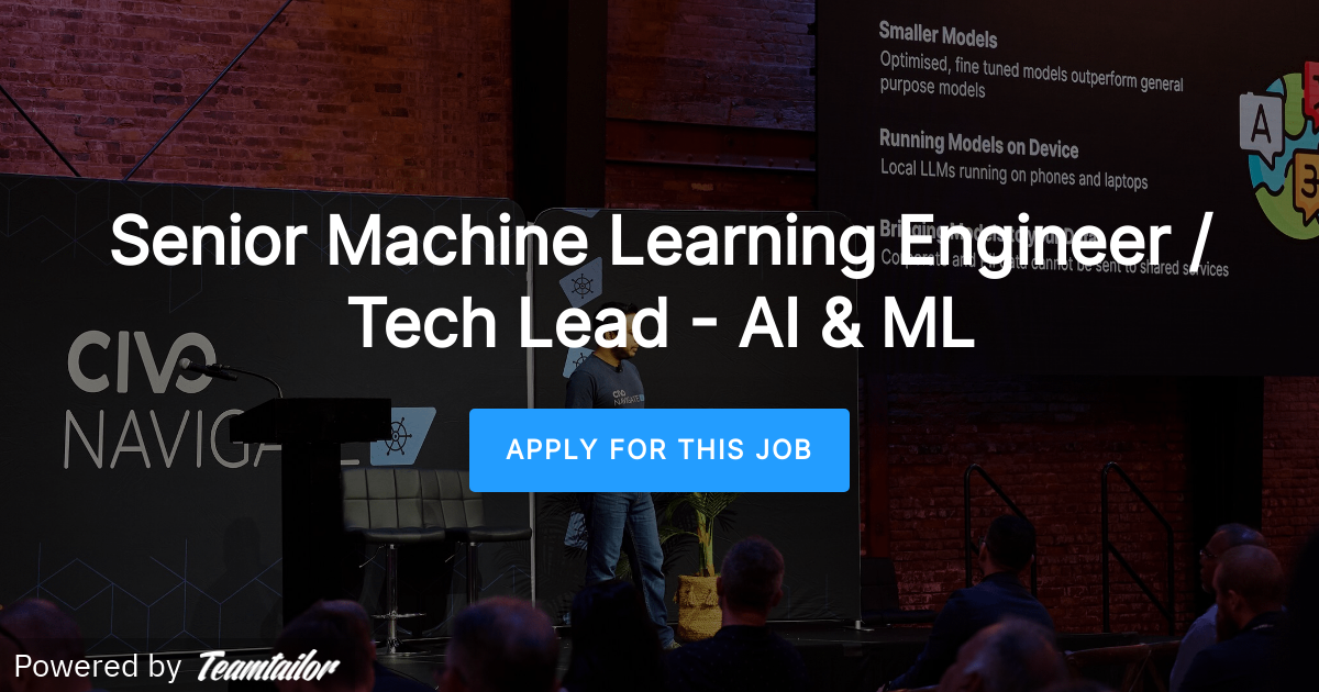 Senior Machine Learning Engineer / Tech Lead - AI & ML - Civo