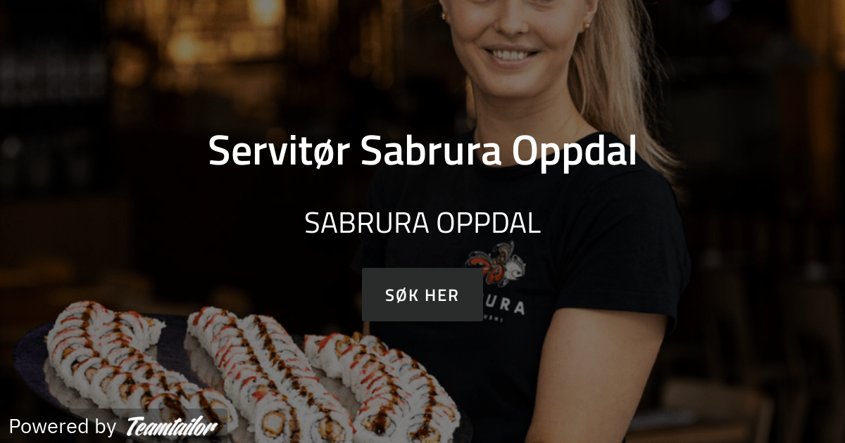Servitør Sabrura Oppdal - Sabrura Sticks & Sushi