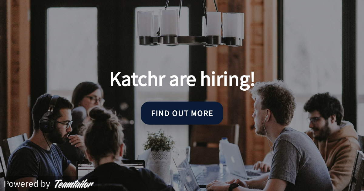 Katchr are hiring! - Humnize