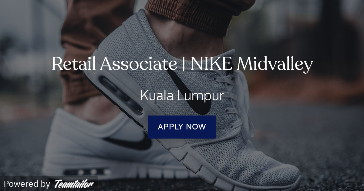 Retail Associate | NIKE Midvalley - GMG