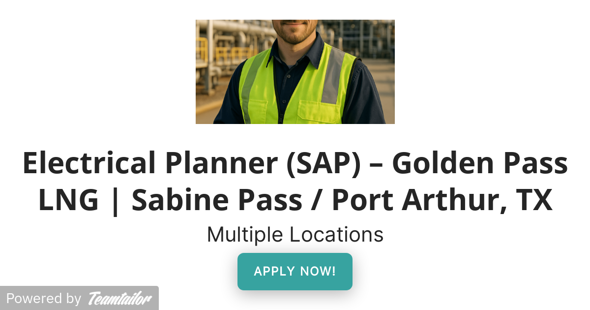 Electrical Planner (SAP) – Golden Pass LNG | Sabine Pass / Port Arthur ...