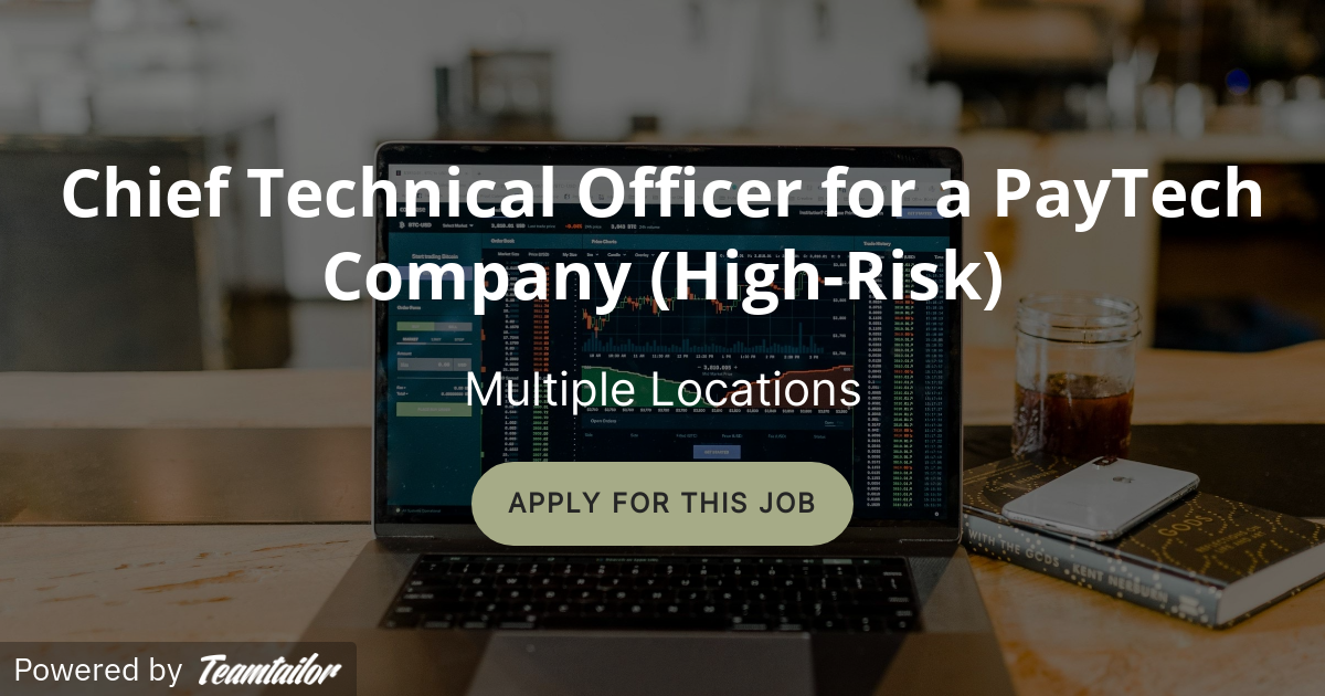 Chief Technical Officer for a PayTech Company (High-Risk) - Talentin