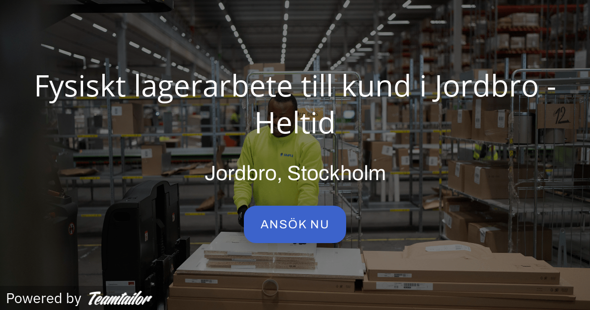 Fysiskt lagerarbete till kund i Jordbro - Heltid - Simplex Bemanning AB