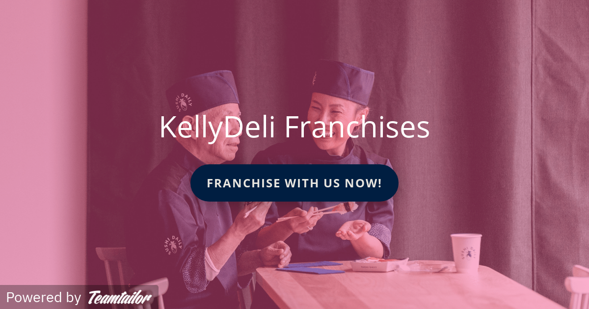 KellyDeli Sushi Franchise - KellyDeli Partnership