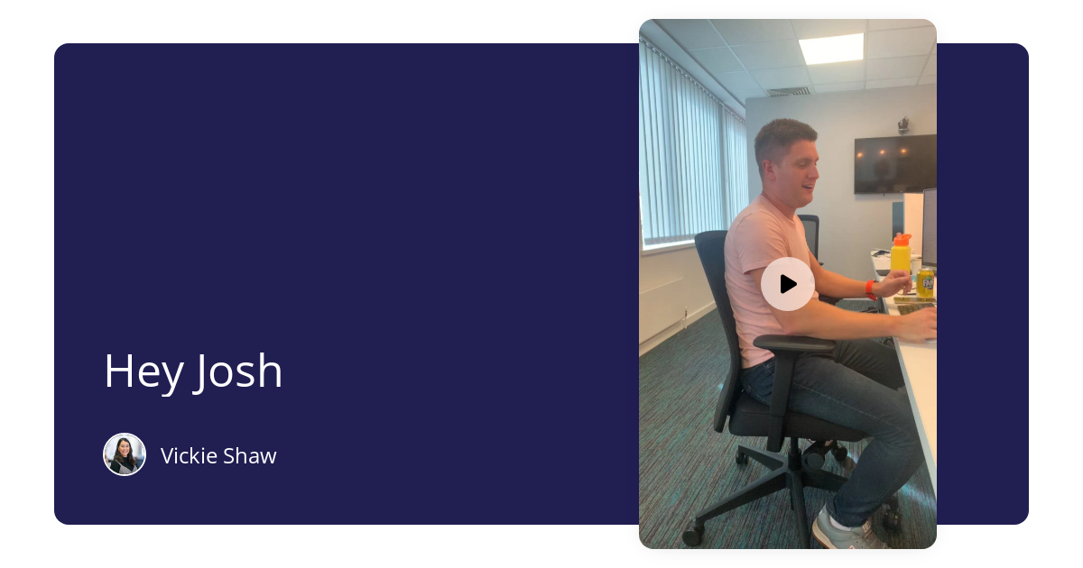 Hey Josh - Team stories - Cloud