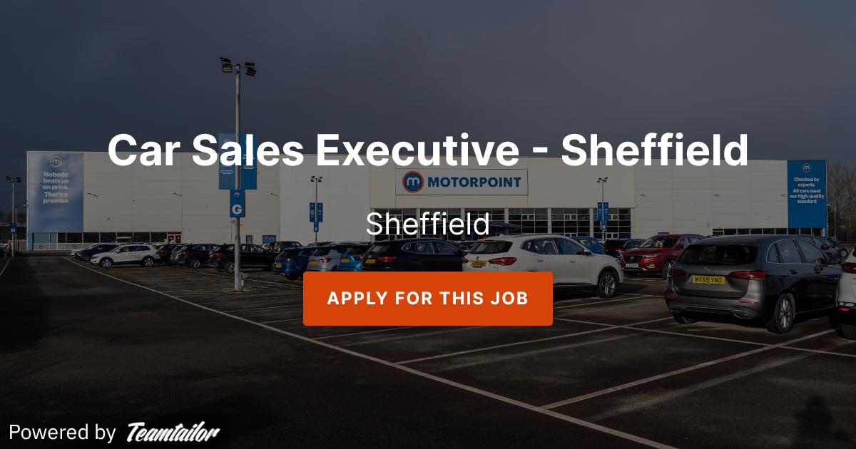 Car Sales Executive - Sheffield - Motorpoint