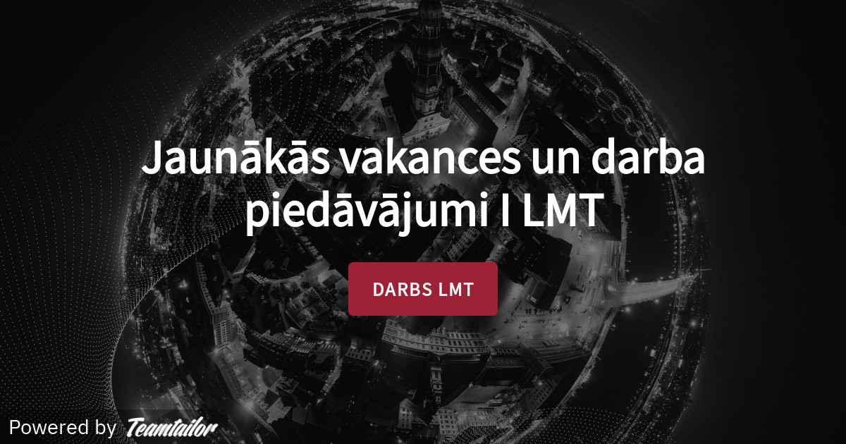 Jaunākās vakances un darba piedāvājumi I LMT - LMT